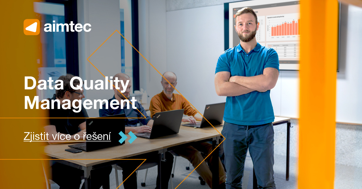 Data Quality Management – kvalitní data pro práci | Aimtec